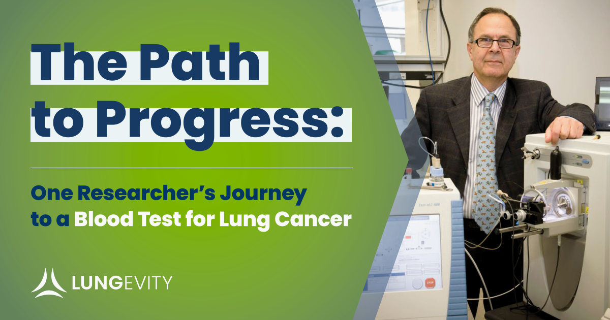 The Path to Progress: One Researcher’s Journey to a Blood Test for Lung ...