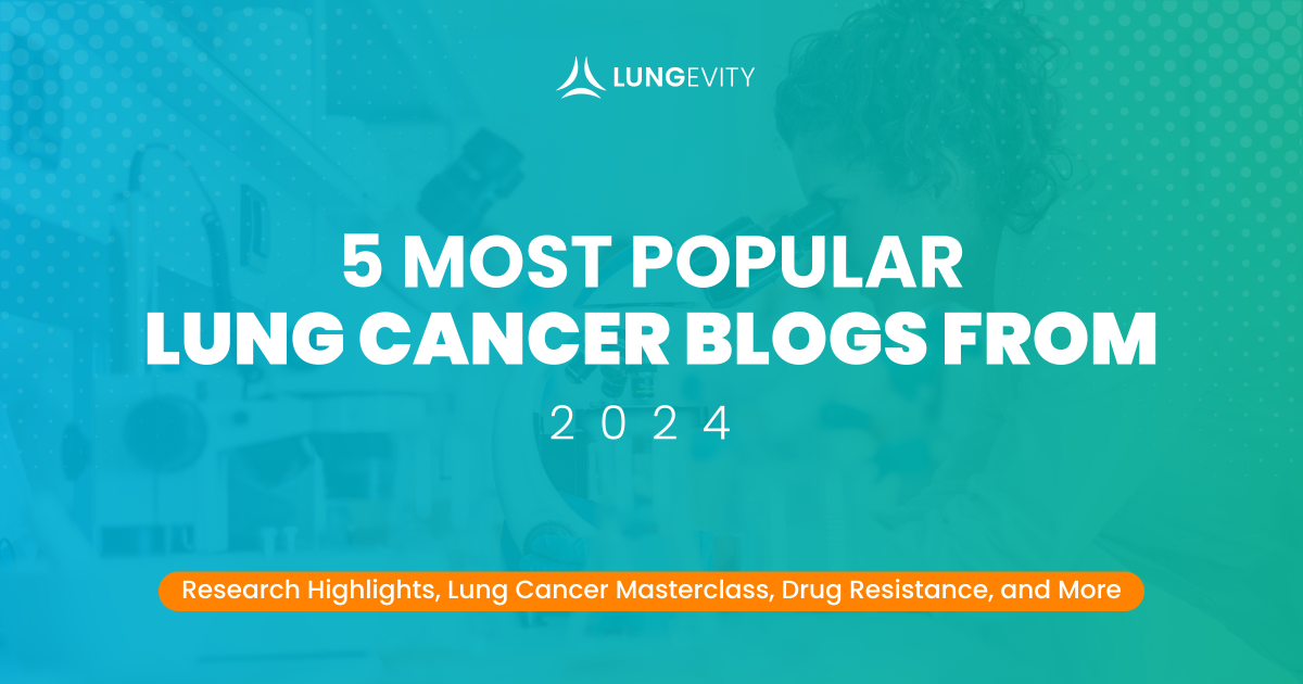 The 5 Most Popular Lung Cancer Blogs From 2024 | LUNGevity Foundation