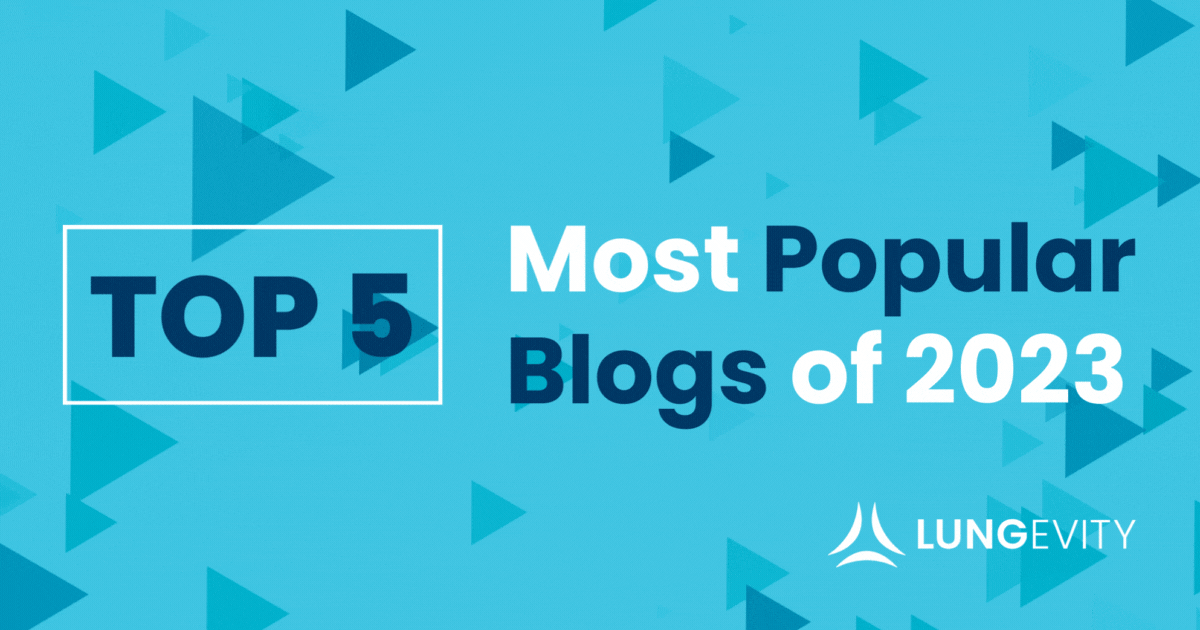 Top 5 Most Popular Blogs from 2023 | LUNGevity Foundation