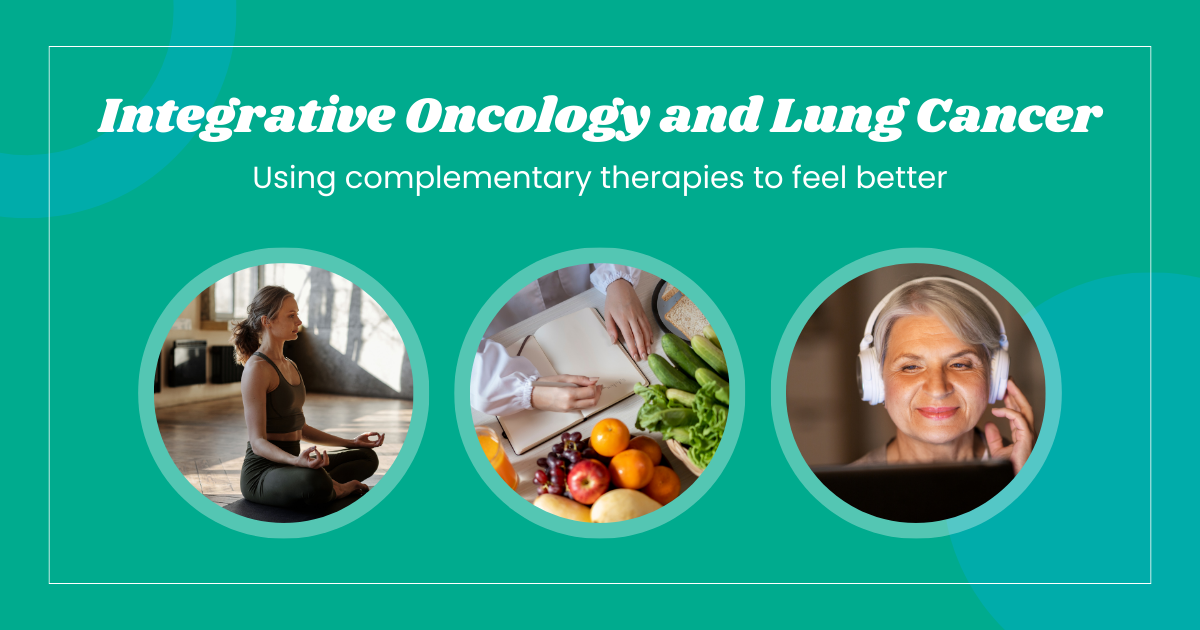 Integrative Oncology and Lung Cancer: Adding Complementary Therapy ...