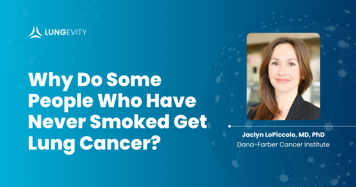 Why Do Some People Who Have Never Smoked Get Lung Cancer? | LUNGevity ...